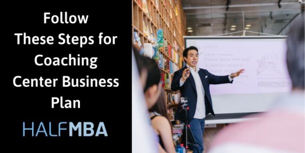 6 Steps Coaching Centre Business Plan | Half MBA