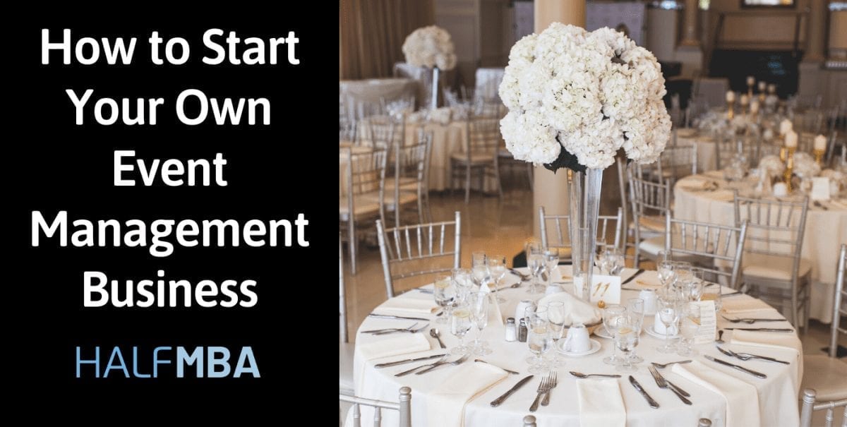 How To Start Your Own Event Management Business | Half MBA